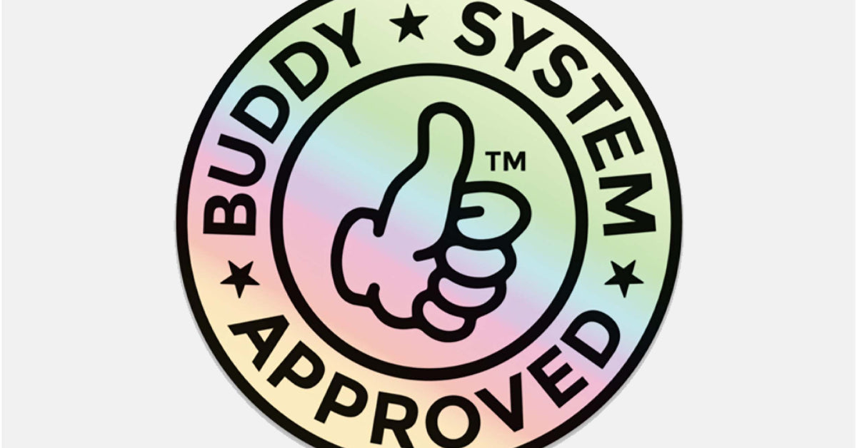 Buddy System Approved - Round Holographic Vinyl Sticker • I Gotta Buddy™